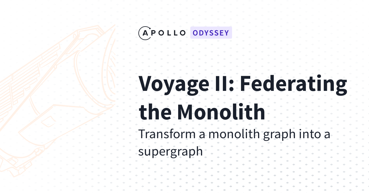 Apollo Federation Tutorial II: Federating the Monolith - GraphQL Tutorials